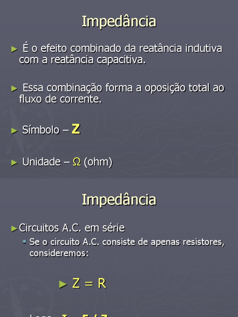Impedância: A combinação da reatância indutiva e capacitiva e sua ...