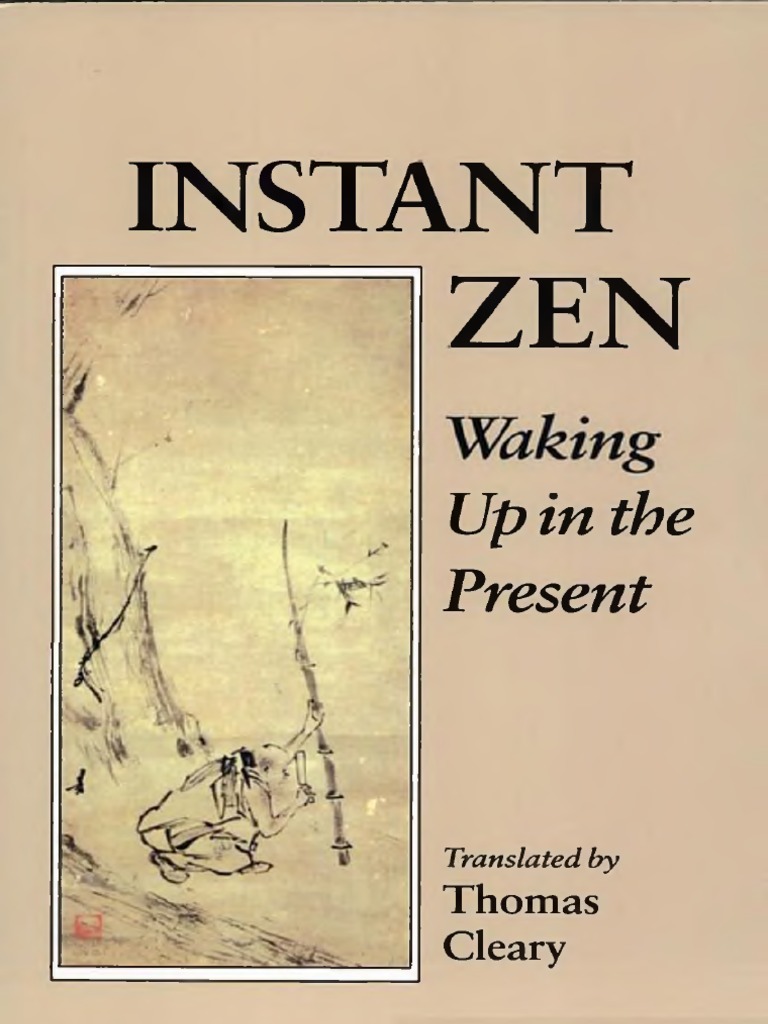 Instant Zen - Waking Up in The Present | PDF | Zen | Enlightenment In ...