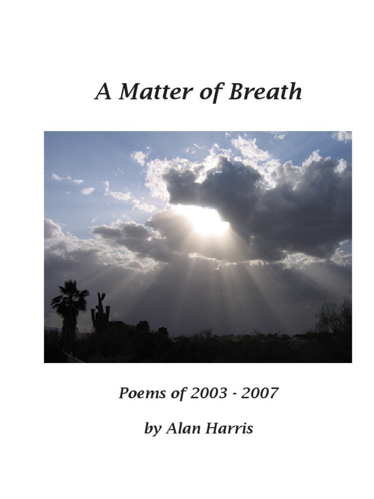 A Matter of Breath: Poems of 2003 - 2007 by Alan Harris | PDF | Poetry