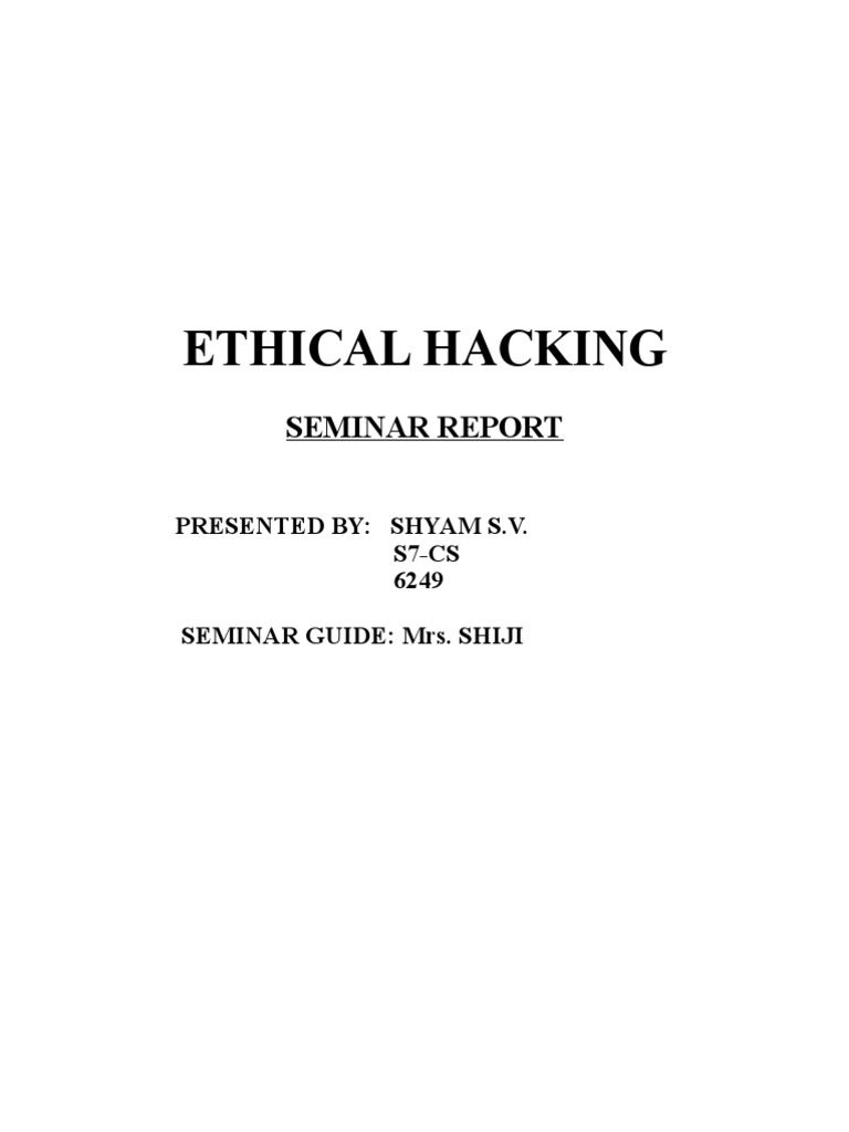 Ethical Hacking: Seminar Report | PDF | White Hat (Computer Security ...