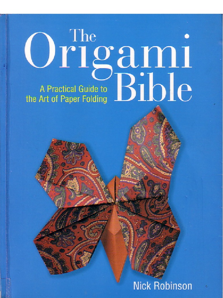 Nick Robinson - The Origami Bible PDF | PDF | Origami | Paper Folding