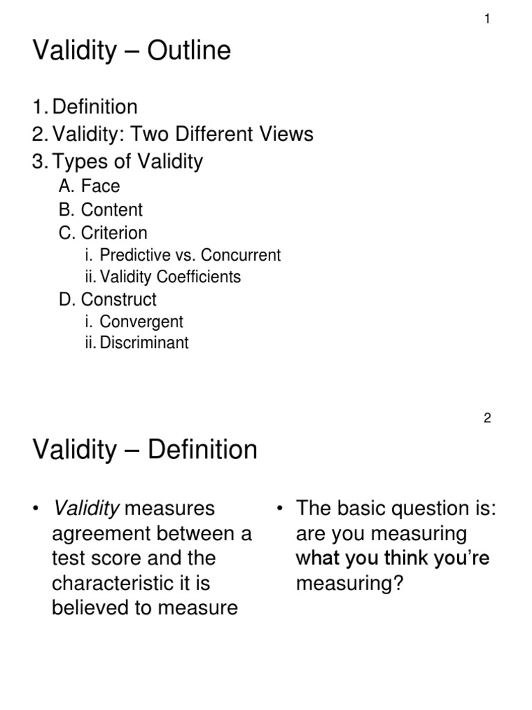 Validity - Outline: 1. Definition 2. Validity: Two Different Views 3 ...