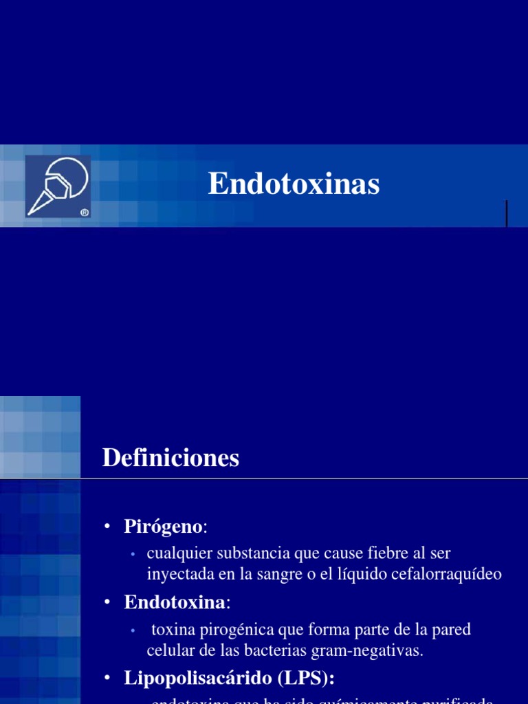 DE LA ENDOTOXINA] Endotoxinas: Estructura, efectos y unidades de medida ...