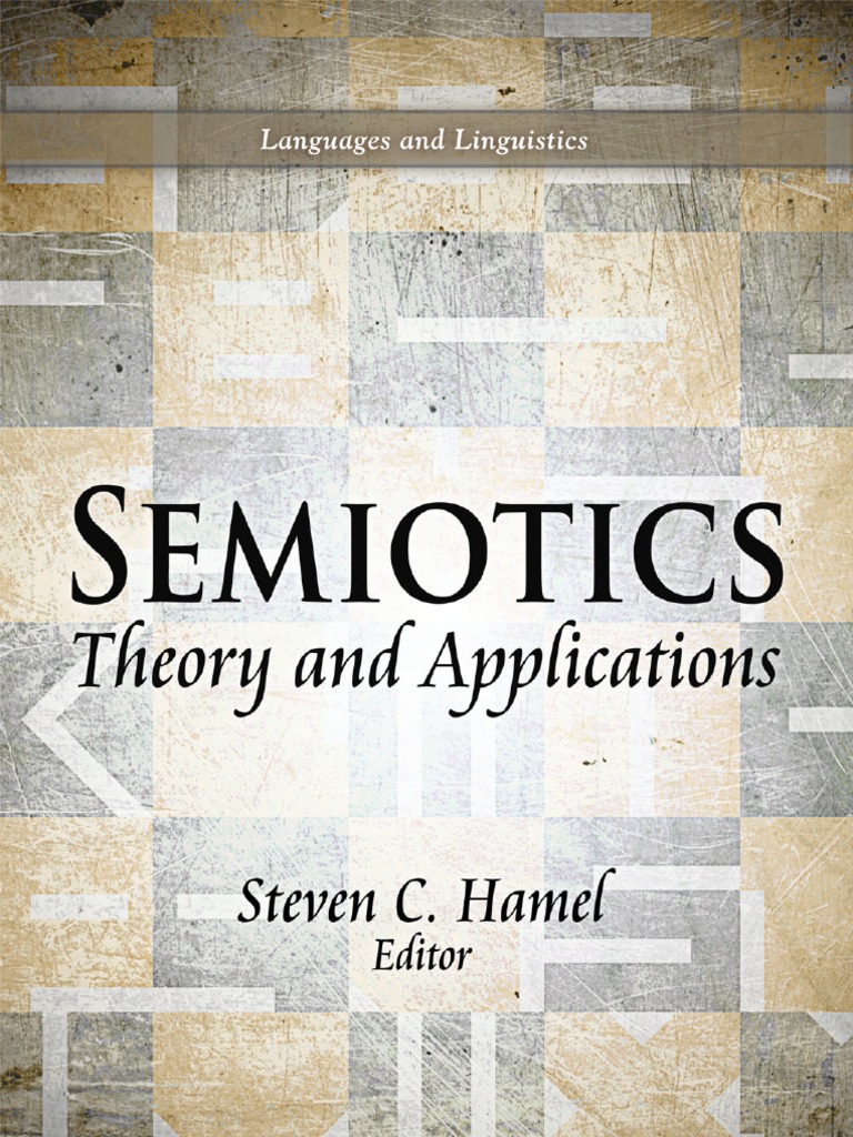 Semiotics Theory and Applications (Edited by Steven C. Hamel ...