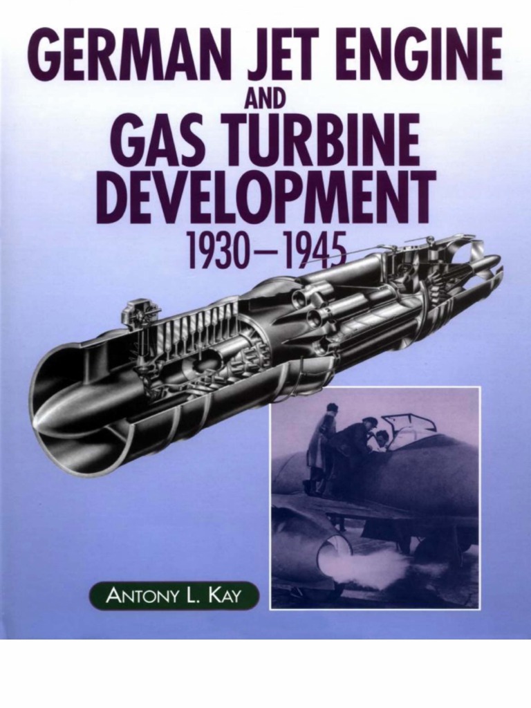 German Jet Engine and Gas Turbine Development 1930-1945 | PDF | Vehicle ...
