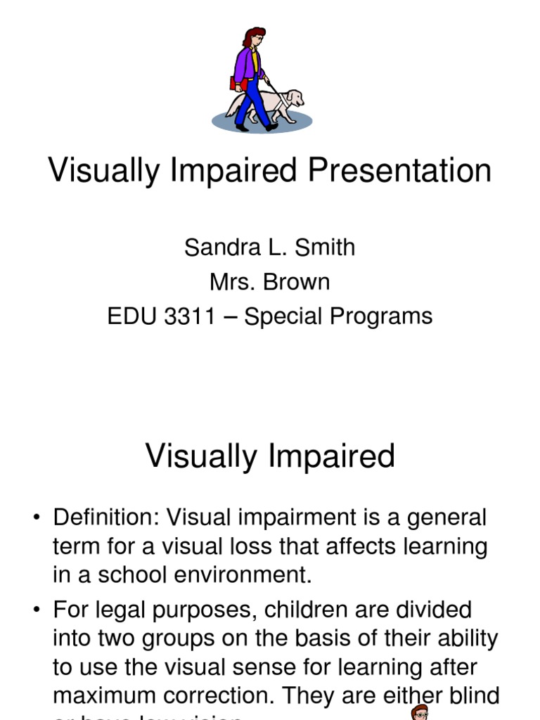 Visually Impaired Presentation | PDF | Visual Impairment | Disability