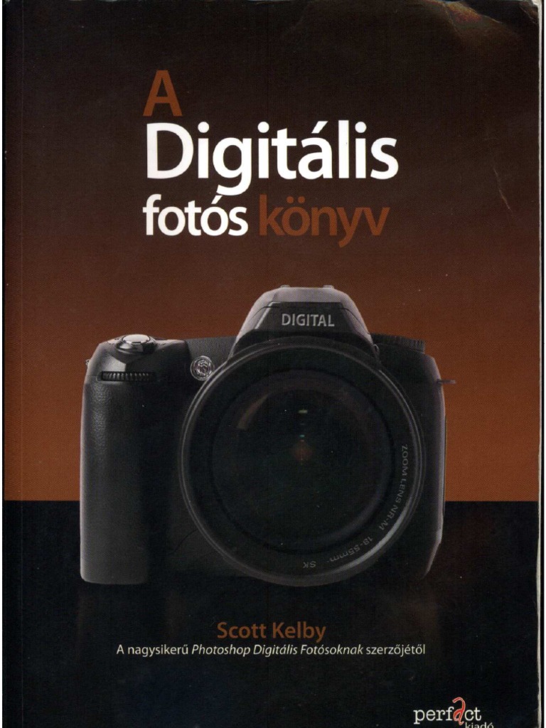 Scott Kelby - A Digitalis Fotos Konyv 1 | PDF