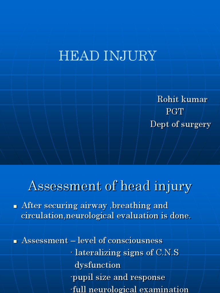 Head Injury: Rohit Kumar PGT Dept of Surgery | PDF | Coma | Traumatic ...