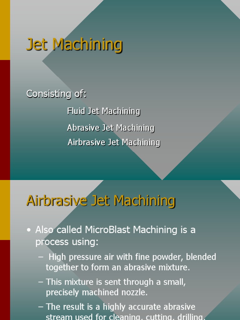 Jet Machining: Consisting of | PDF | Machining | Abrasive