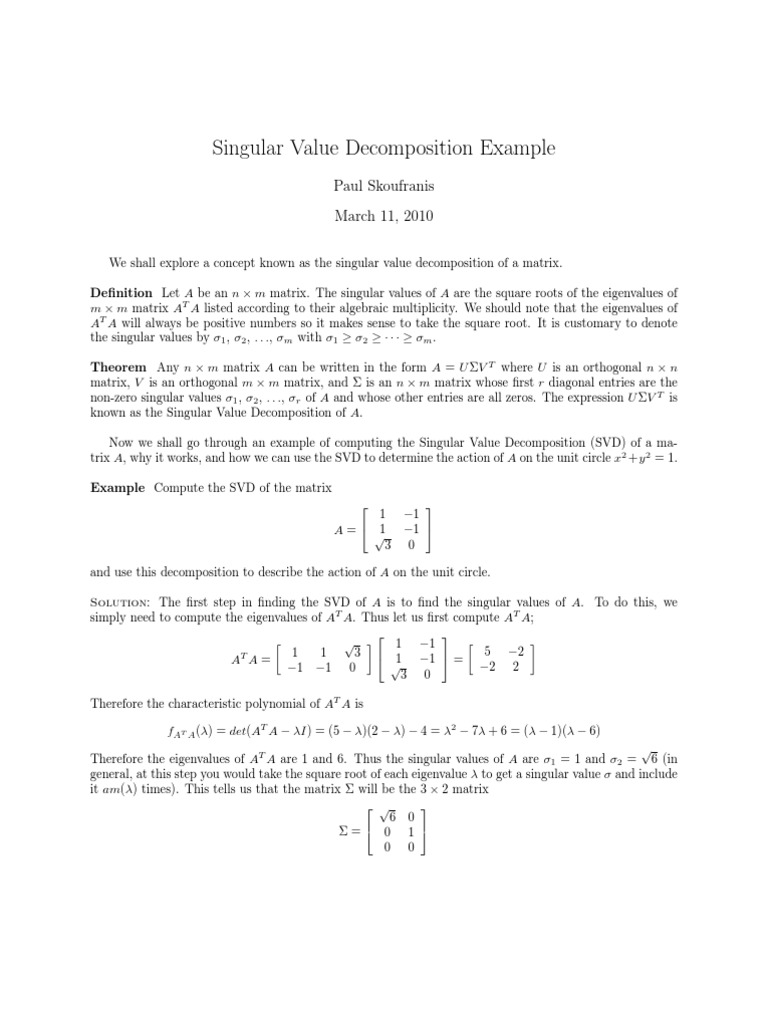 Singular Value Decomposition Example Paul Skoufranis March 11 2010
