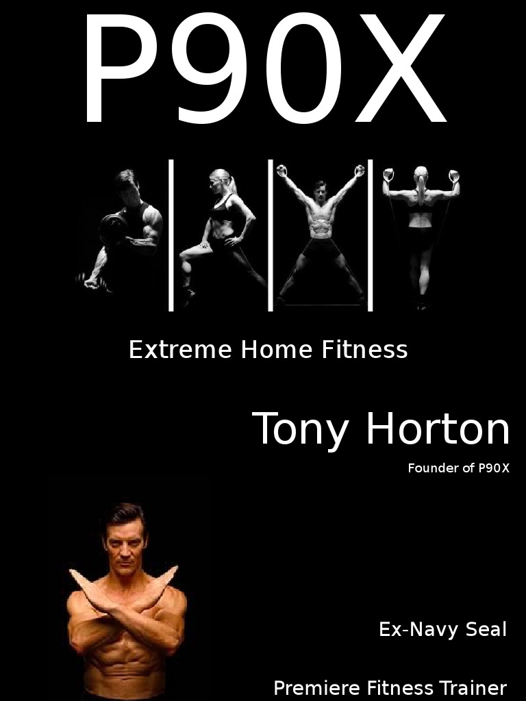 P90X: Tony Horton's Extreme Fitness Program | PDF | Wellness