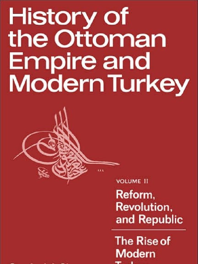 Ottoman Empire and Modern Turkey 1808-1974 History - of | PDF | Ottoman ...