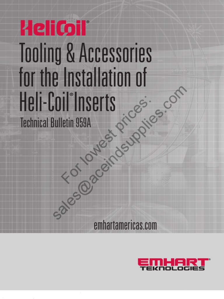 Tooling & Accessories For The Installation of Heli-Coil Inserts | PDF