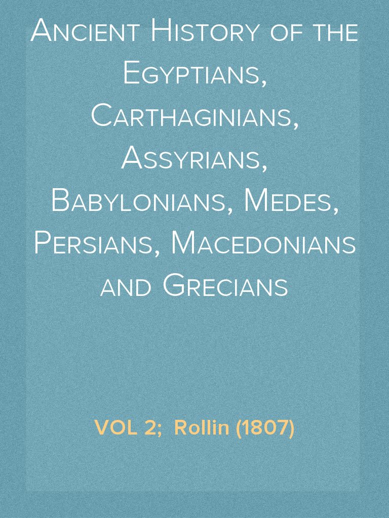 Ancient History of The Egyptians, Carthaginians, Assyrians, Babylonians ...