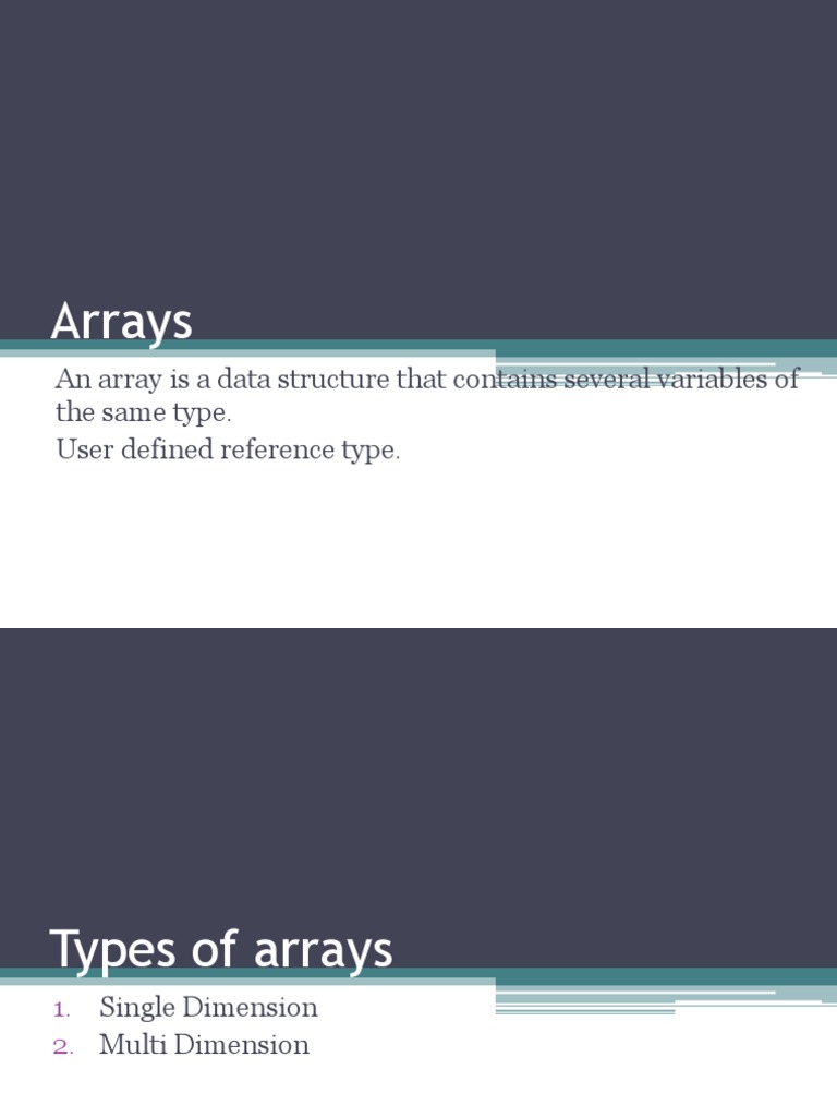 Arrays: An Array Is A Data Structure That Contains Several Variables of The Same Type. User ...