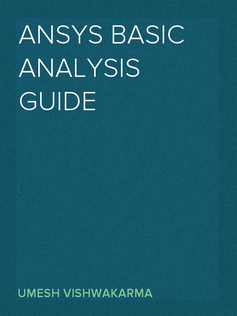 Ansys Basic Analysis Guide | PDF | Structural Analysis | Finite Element ...