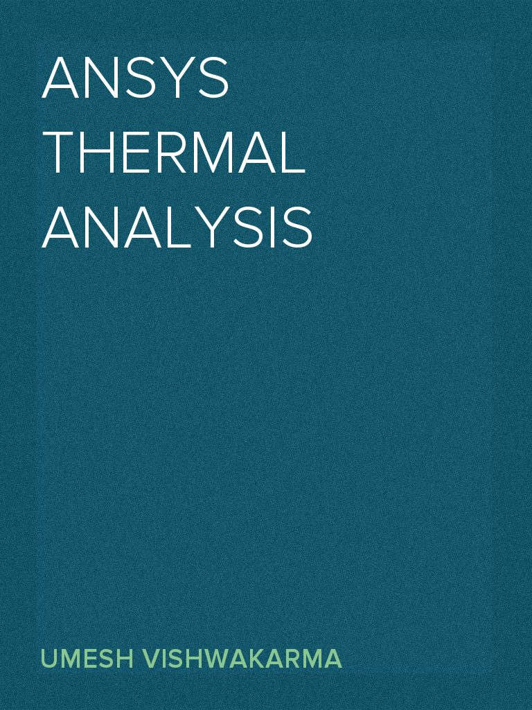 Ansys Thermal Analysis | PDF | Heat Transfer | Thermal Conductivity