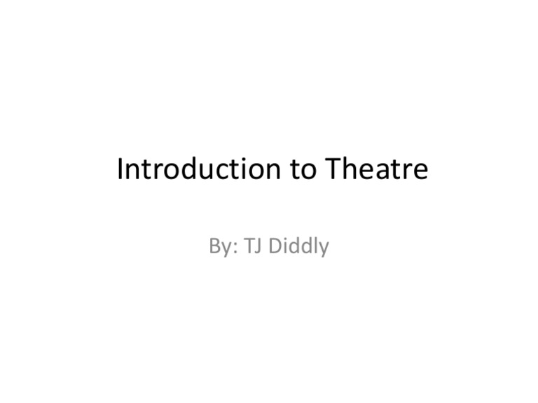 Introduction To Theatre | PDF
