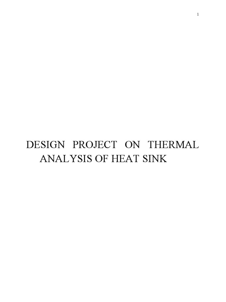 Design Project Thermal Analysis of Heat Sink | PDF | Computational ...