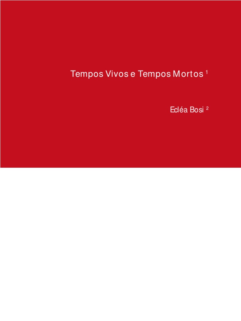 Temos Vivos Tempos Mortos Eclea Bosi | PDF
