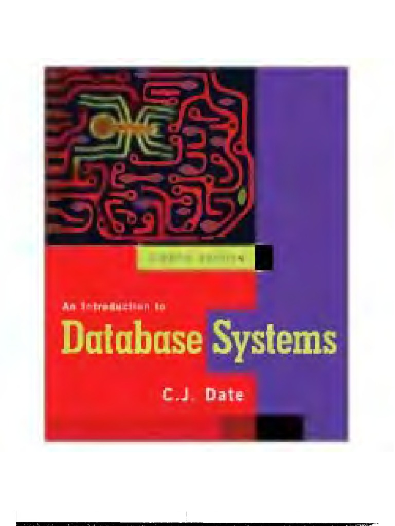 An Introduction To Database Systems, 8th Edition, C J Date | PDF