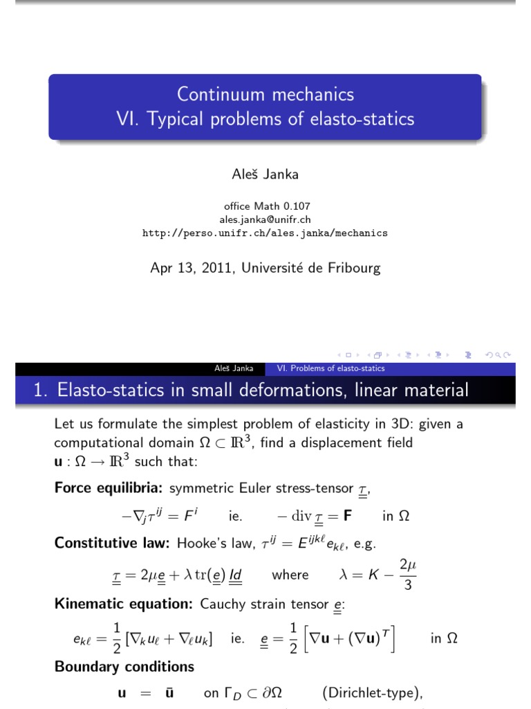 Continuum Mechanics VI. Typical Problems of Elasto-Statics: Office Math 0.107 Ales - Janka@unifr ...