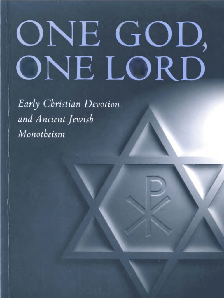 Larry W. Hurtado - One God One Lord, Early Christian Devotion Ancient ...