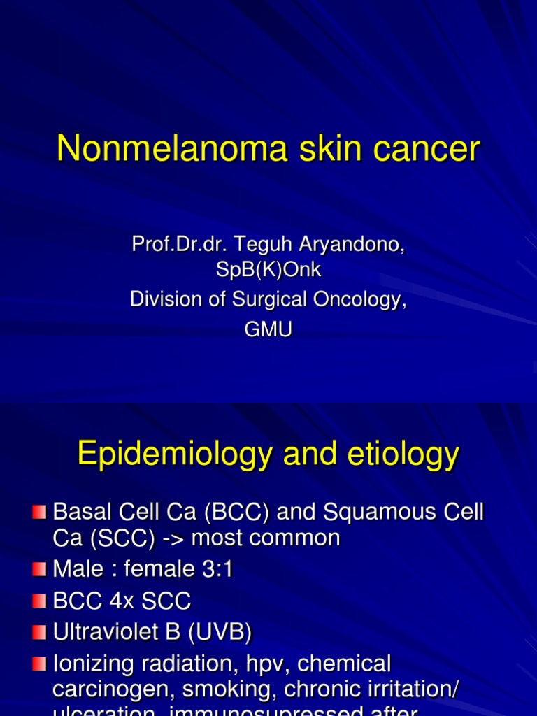 Nonmelanoma Skin Cancer: Prof - Dr.Dr. Teguh Aryandono, SPB (K) Onk ...