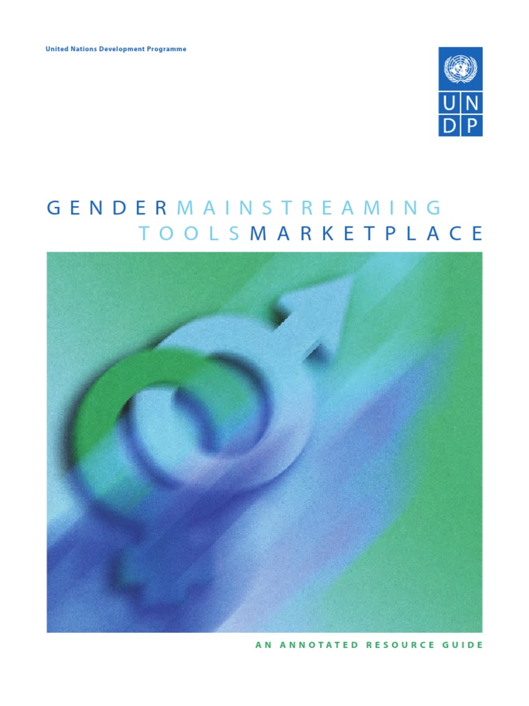 UNDP Gender Mainstreaming Tools Marketplace: An Annotated Resource ...