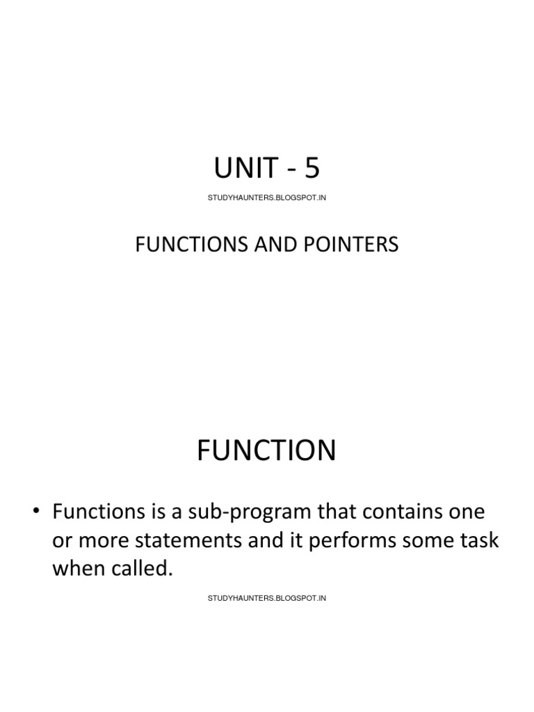 Unit - 5: Functions and Pointers | PDF | Parameter (Computer Programming) | Subroutine