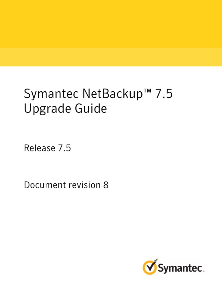 Symantec NetBackup™ 7.5 Upgrade Guide | PDF | Metadata | Technical Support