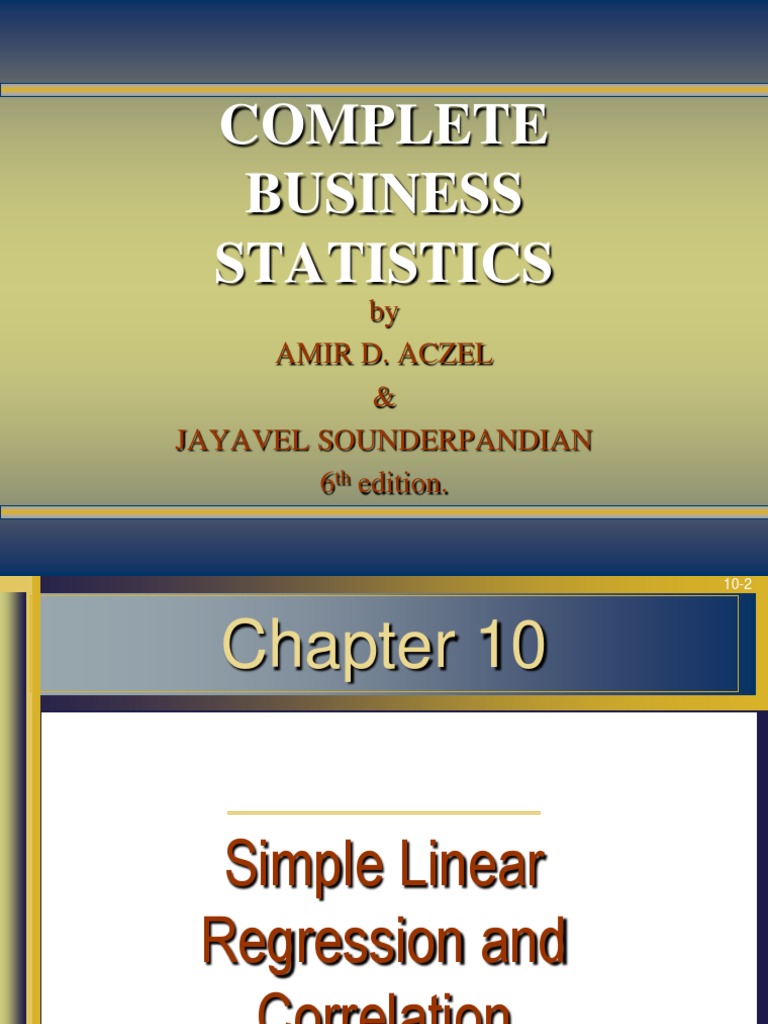 Complete Business Statistics: by Amir D. Aczel & Jayavel Sounderpandian 6 Edition | PDF ...