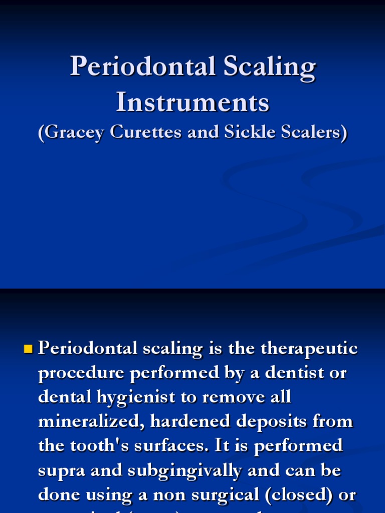 Periodontal Scaling Instruments: (Gracey Curettes and Sickle Scalers ...