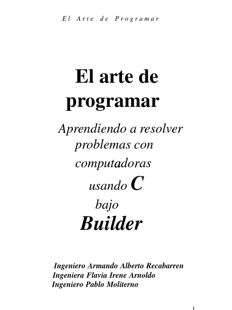 El Arte de Programar en C - Recabarren, Arnoldo, Moliterno (2003) | PDF | Lenguaje de ...
