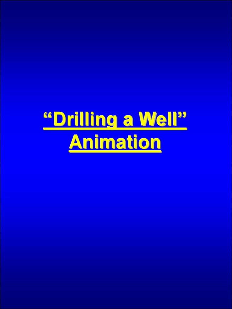 Drilling A Well Animation | PDF