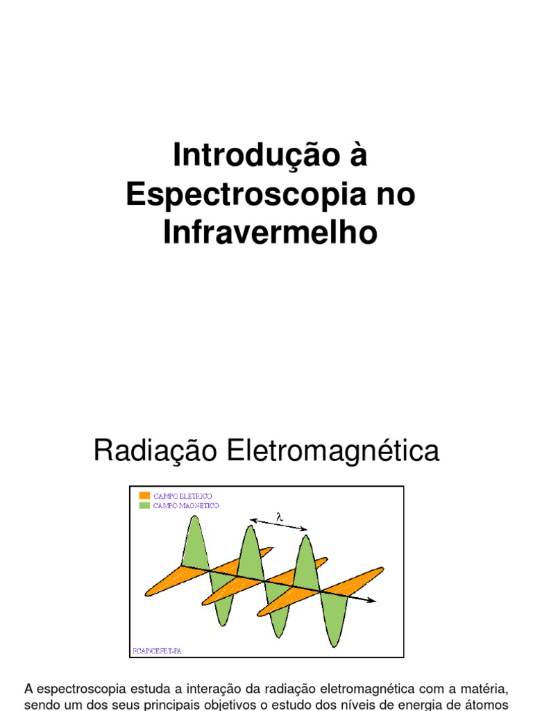Aula 6 Infravermelho | PDF | Espectroscopia | Radiação eletromagnética