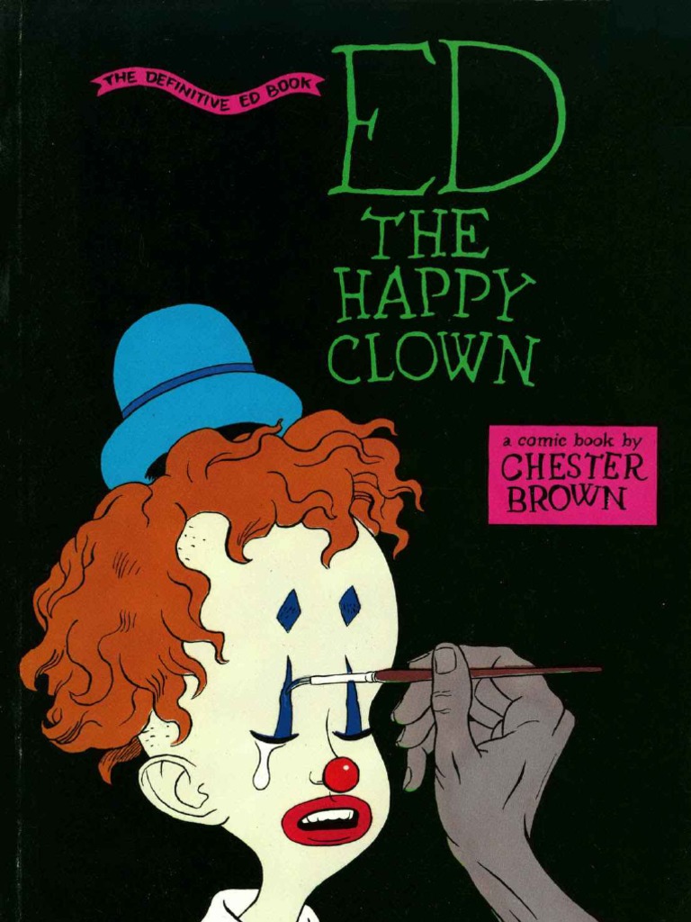 Ed The Happy Clown (1980-'89, Chester Brown) | PDF | Cartoon