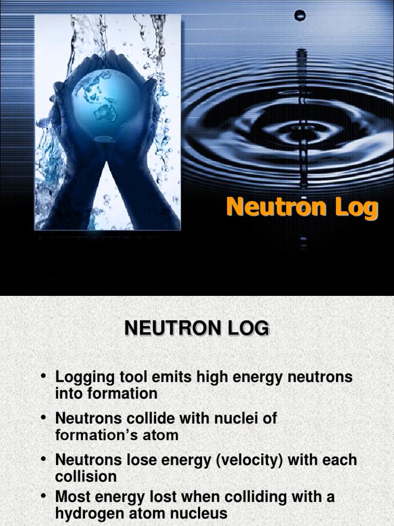 8- Log Neutron.ppt | Neutron | Porosity