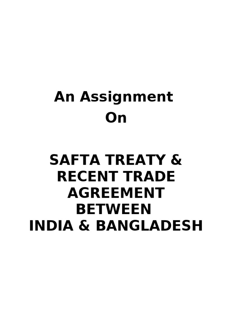 An Assignment On Safta Treaty & Recent Trade Agreement Between India ...