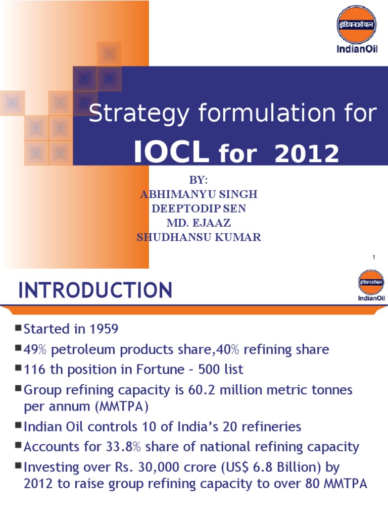 Strategy Formulation For IOCL For 2012 | PDF | Revenue | Oil Refinery
