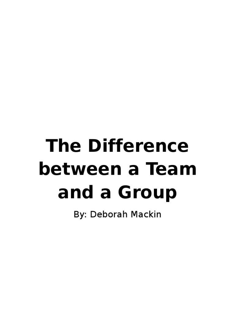 The Difference Between A Team and A Group by Deborah Mackin | PDF ...