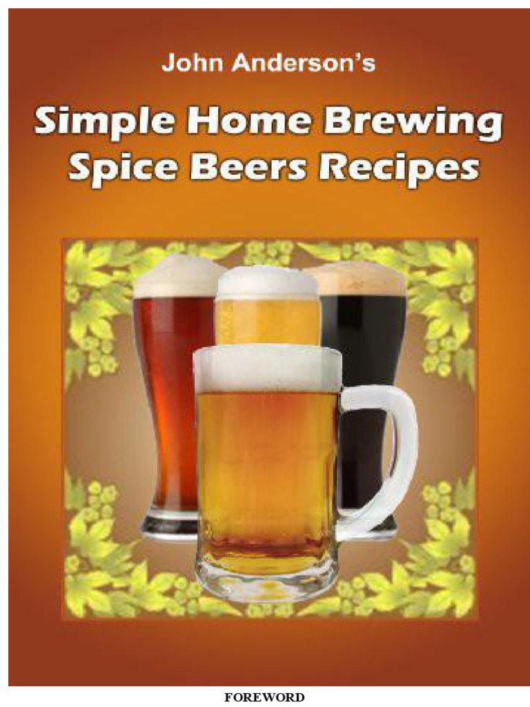 Simple Home Brewing Spice Beer Recipes - John Anderson | PDF | Brewing ...