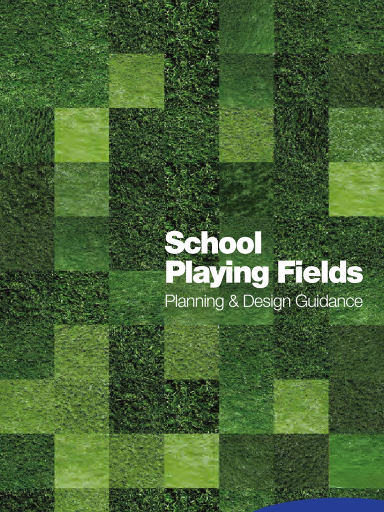 School Playing Fields Planning and Design Guidance | PDF | Physical ...