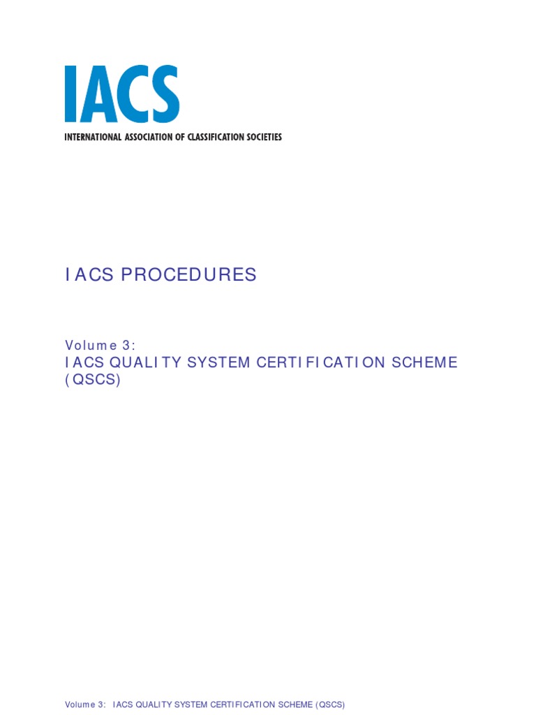Volume 3. IACS Quality System Certification Scheme (QSCS) Pdf1578 ...