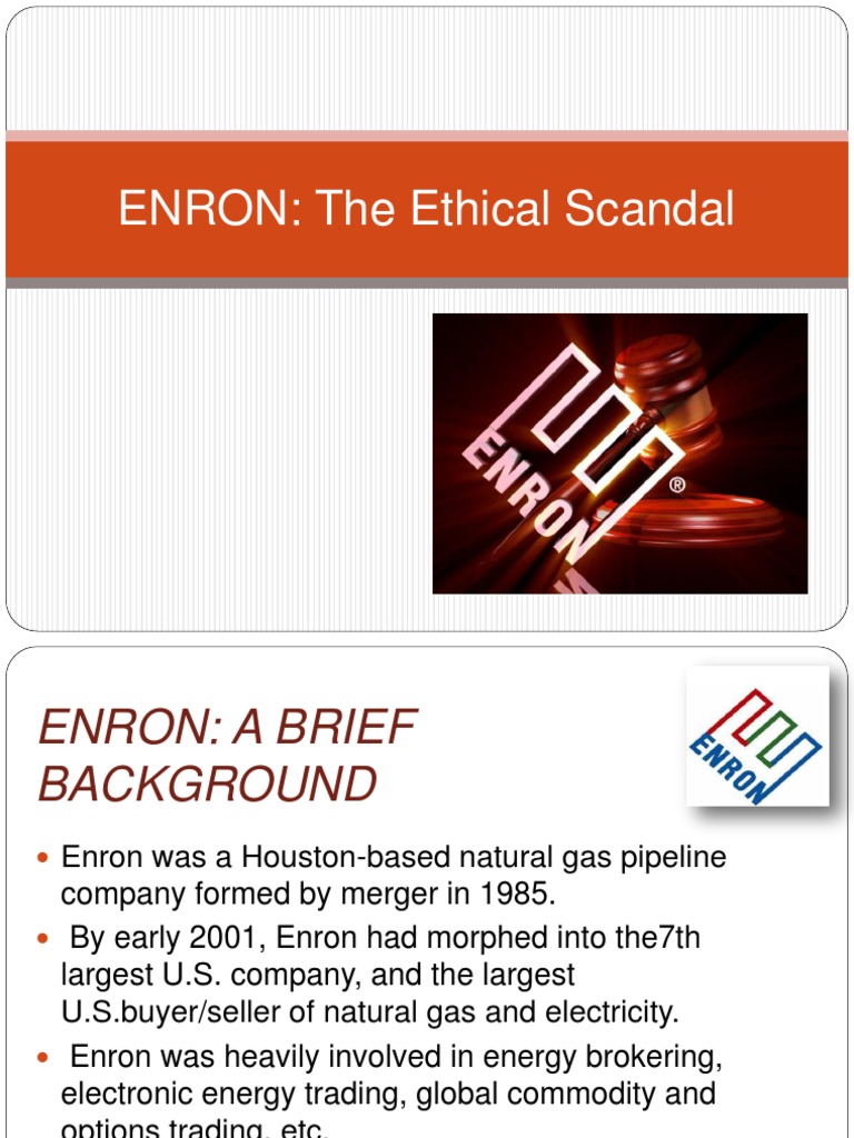 Enron's Ethical Scandal Overview | PDF | Enron | Corporations