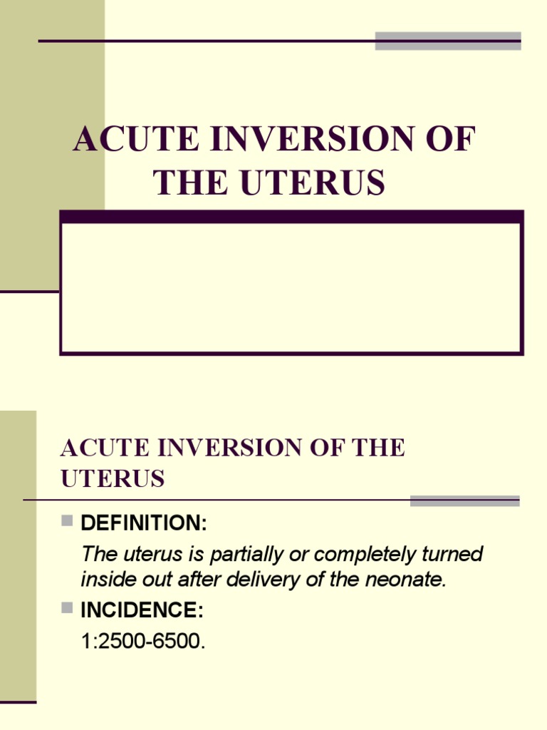 36 - Acute Inversion of The Uterus | PDF | Uterus | Vagina