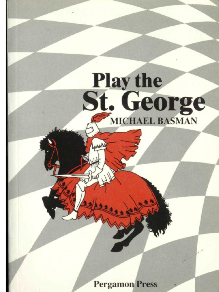 Michael Basman - Play The St. George | PDF | Chess Openings | Game Theory