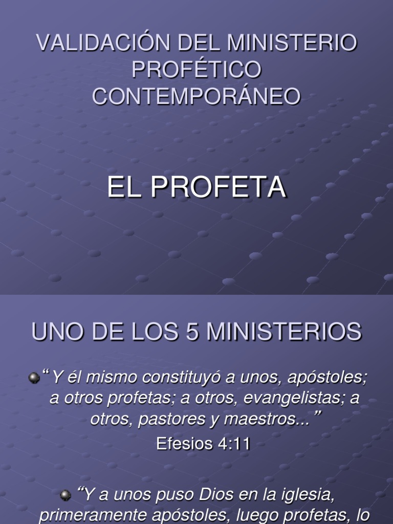 Validación Del Ministerio Profético Contemporáneo: El Profeta