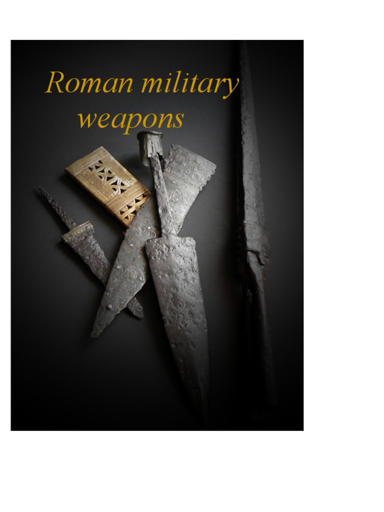 Roman Military Weapons Overview | PDF