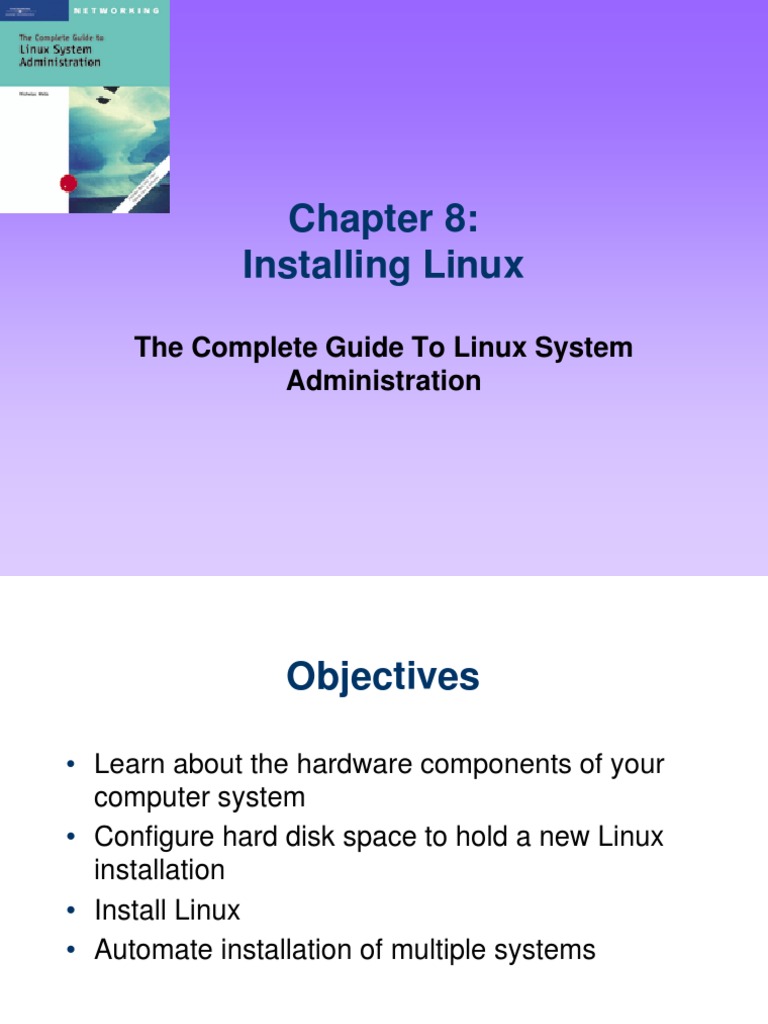 Installing Linux: The Complete Guide To Linux System Administration ...